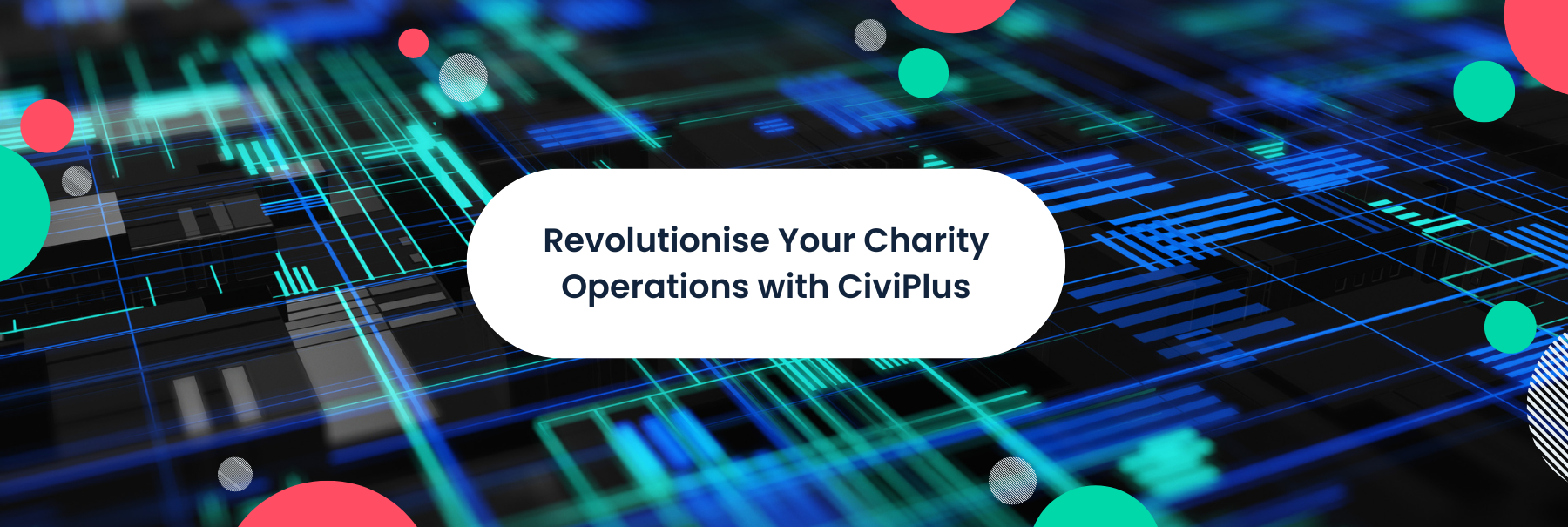 Revolutionise Your Charity Operations with CiviPlus Charity CRM